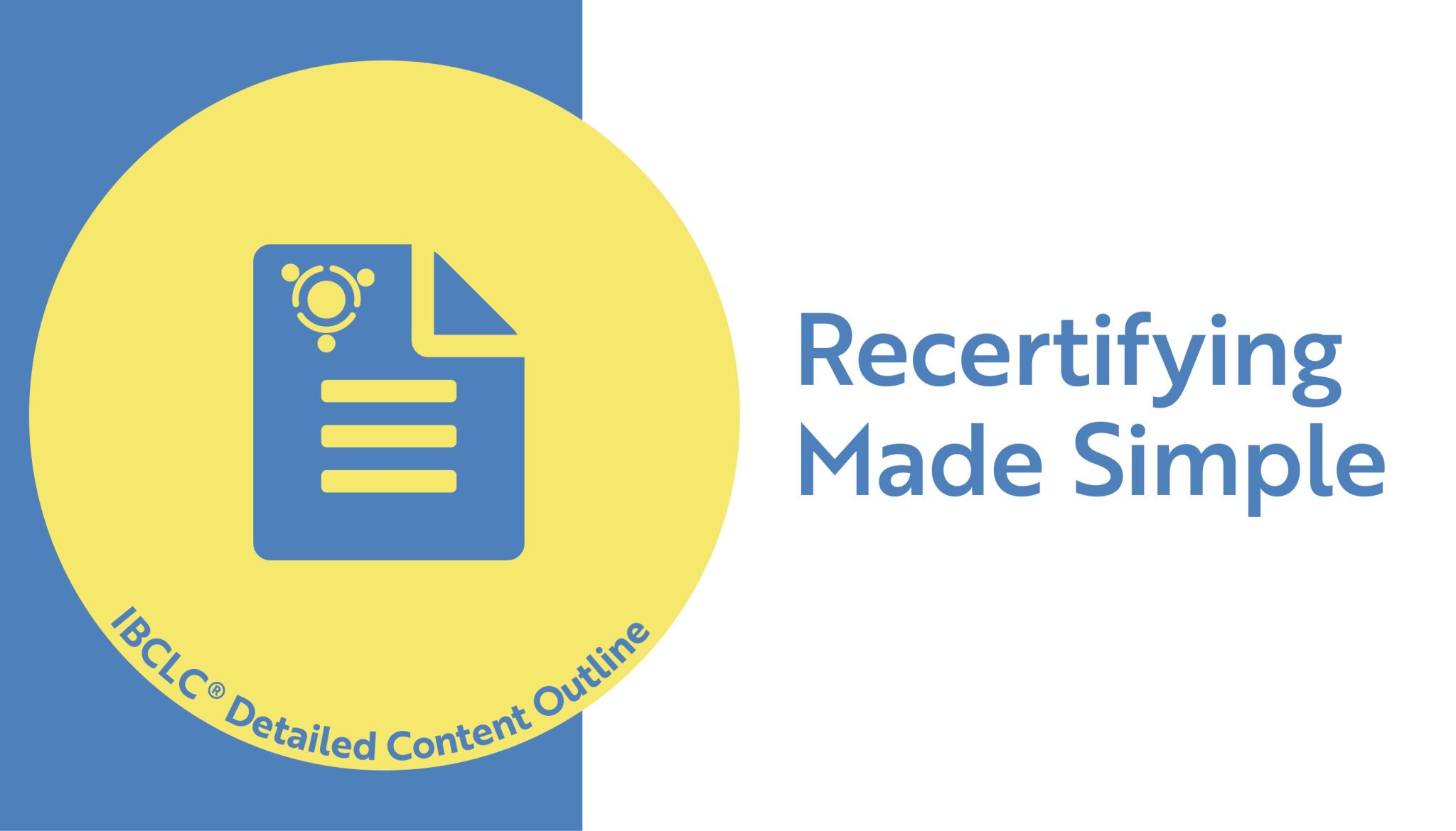 IBCLC Recertification Made Simple! - LactaLearning